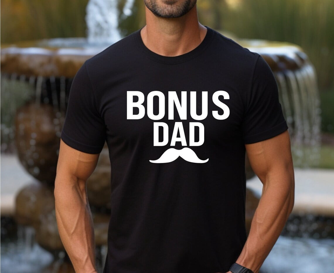 Bonus Dad Mustache Shirt, Fathers Day Gift, Step Father T-Shirt ...