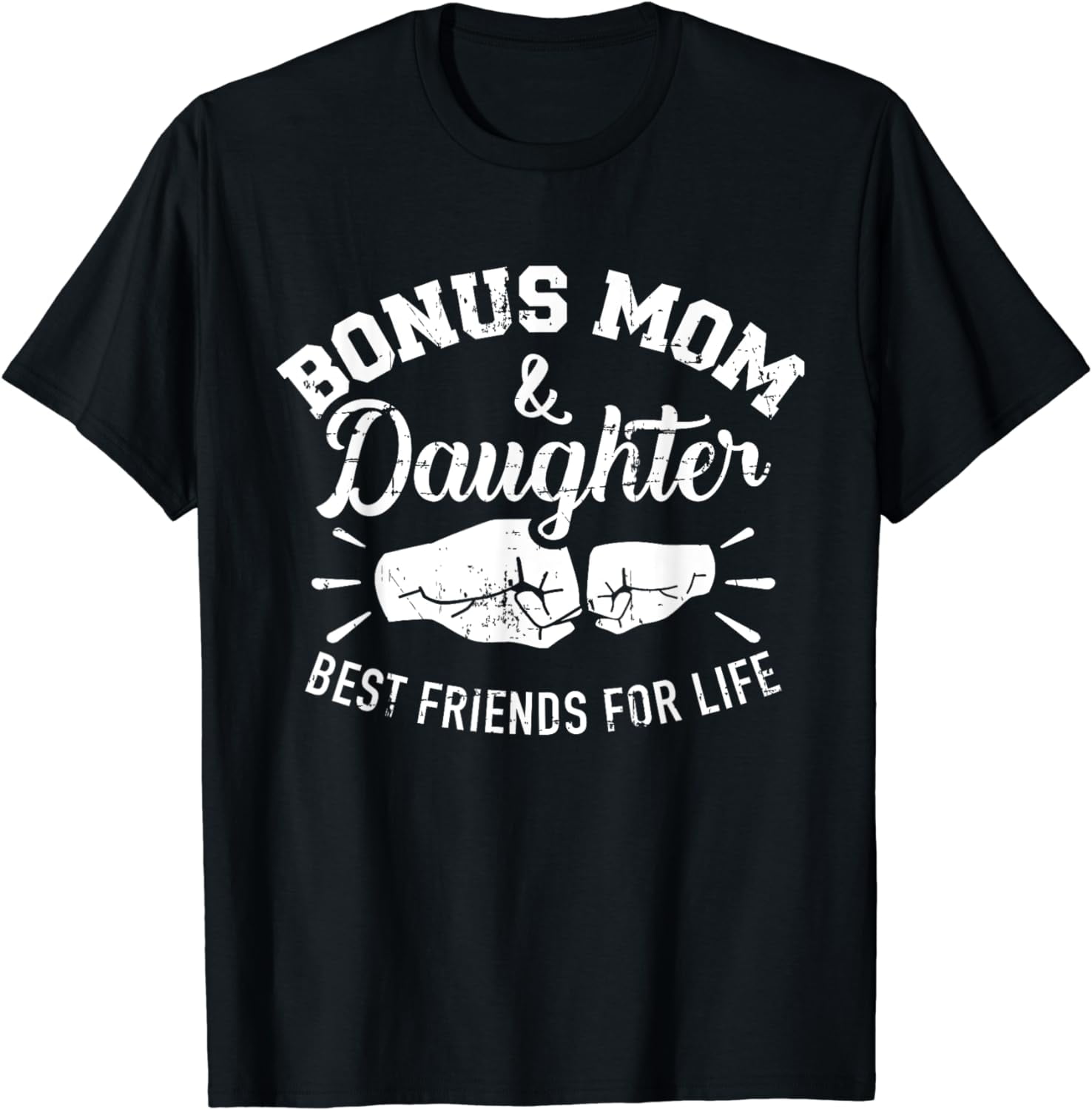 Bonus mom and daughter best friends for life T-Shirt - Walmart.com