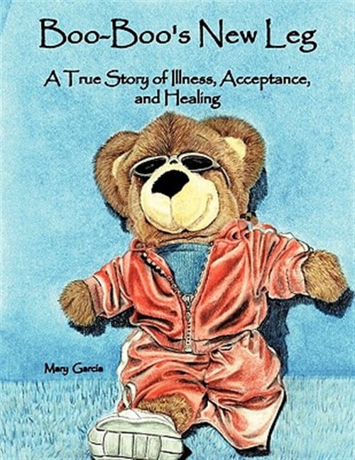 Pre-Owned Boo-Boo's New Leg: A True Story of Illness, Acceptance, and ...