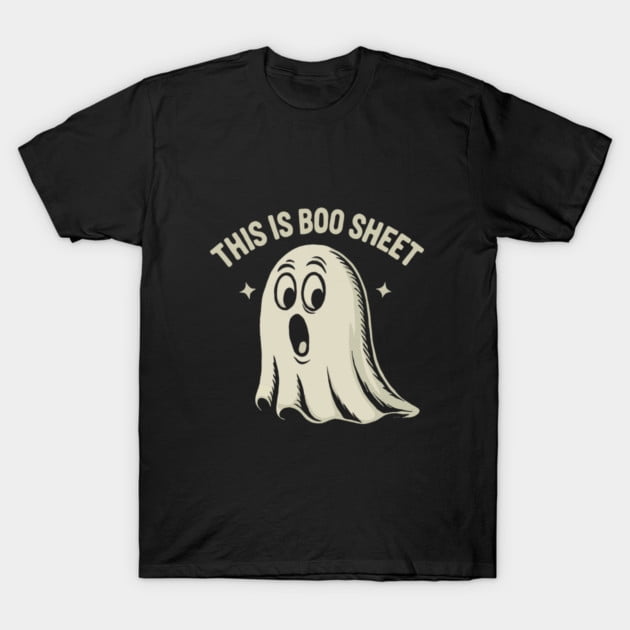 Boo Funny Saying This Is Boo Sheet Halloween Ghost Humor Gift T Shirt ...