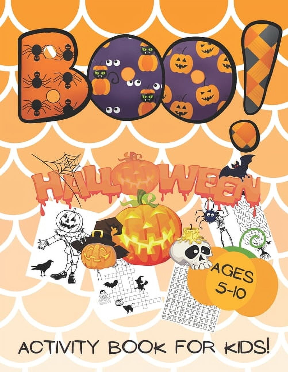 Boo! Halloween Activity Book for kids ages 5-10: perfect gift for your ...