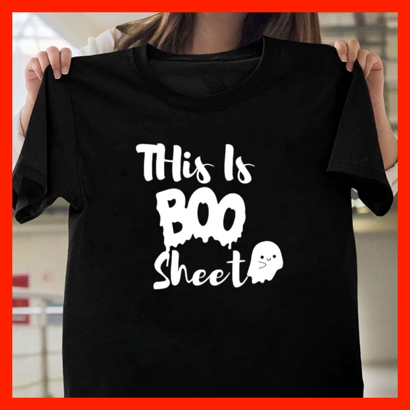 Boo Sheet Ghost This Is Boo Sheet Ghost Halloween Scary T S G11843, for ...