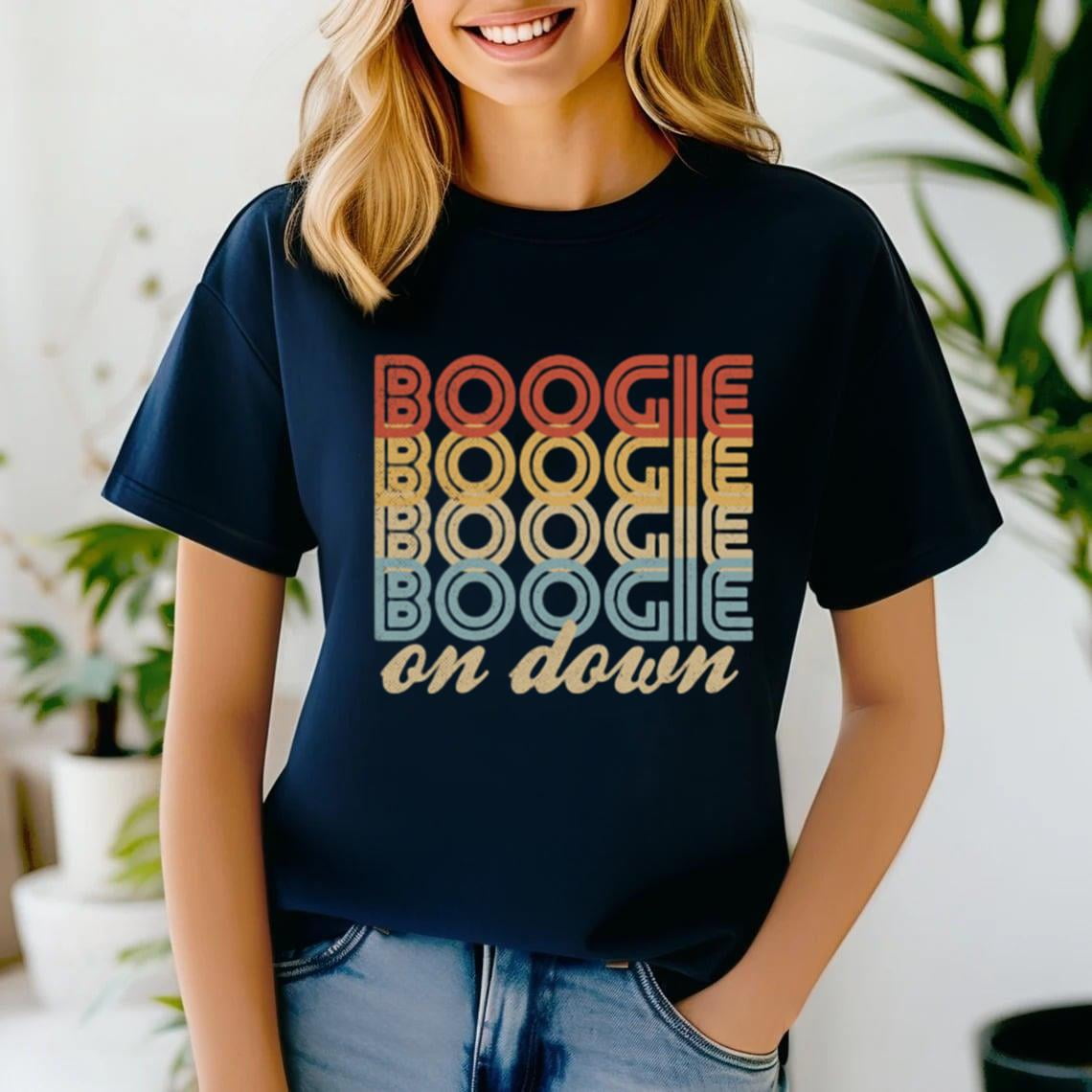 Boogie On Down Dance Party Music Retro Vibes Unisex T-shirt, for men ...