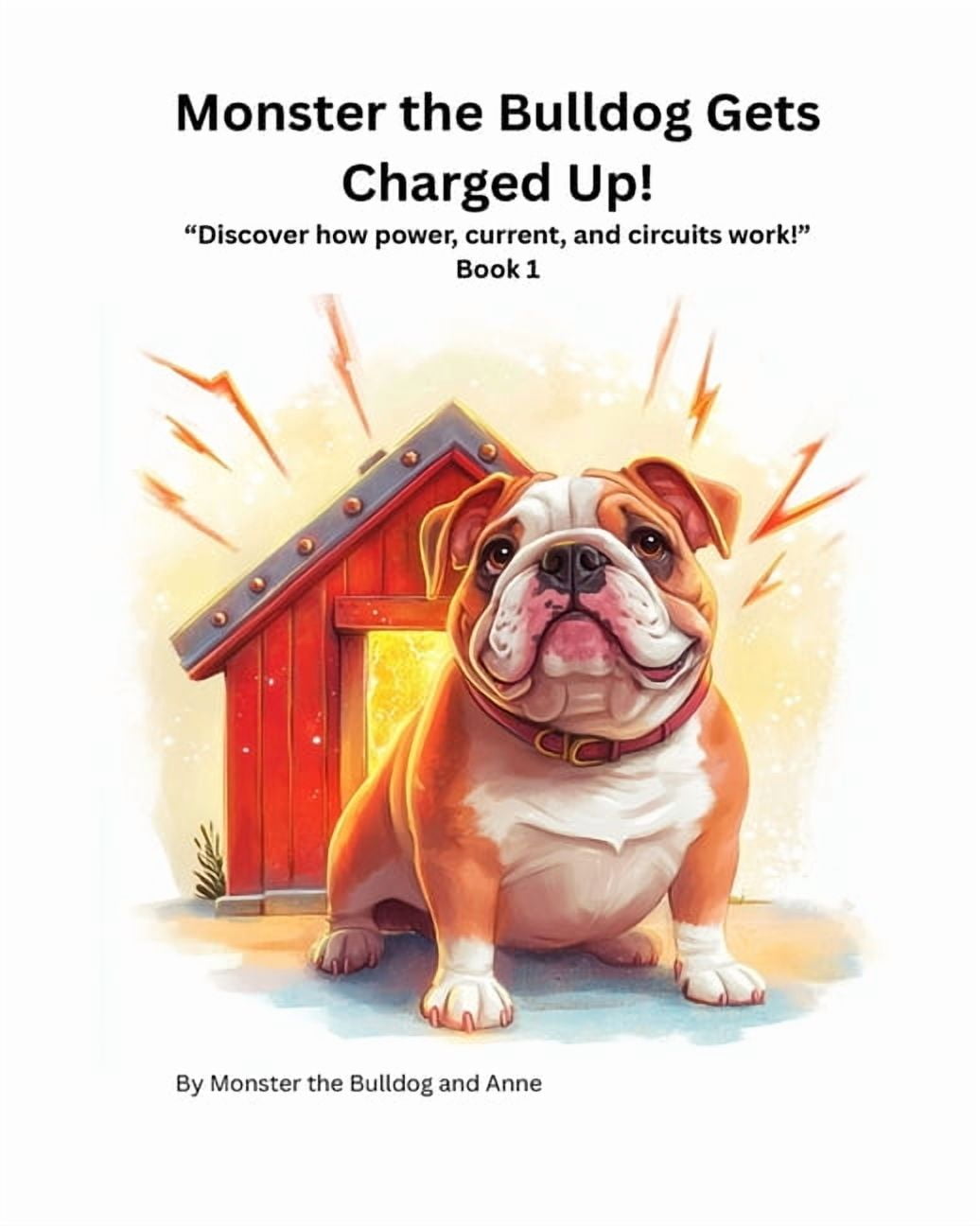 Book 1 - Monster the Bulldog Gets Charged Up!, (Paperback) - Walmart.com