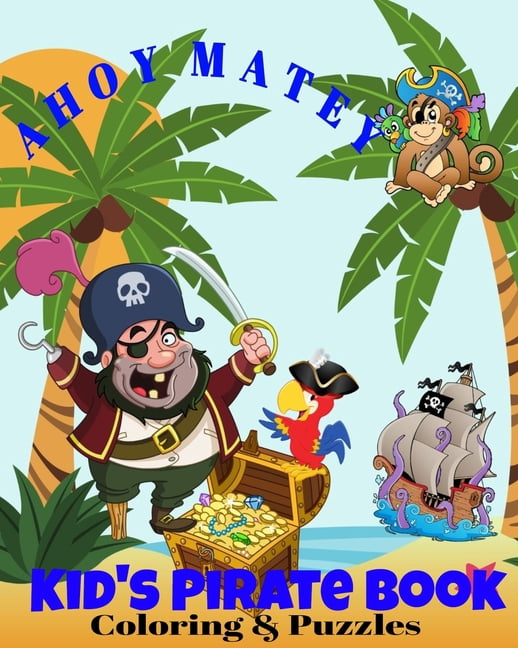 Book AHOY MATEY Kid's Pirate Book Coloring & Puzzles: Dot -To- Dot Word ...