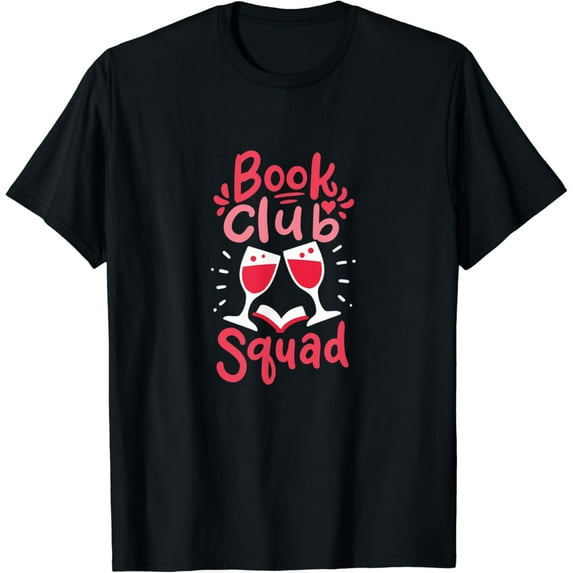 Book Club Squad Book Lovers Graphic T Shirt with Wine Glasses Design ...