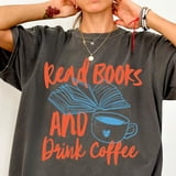 Book Club TShirt Read Books and Drink Coffee Shirt Book Lover Tee ...
