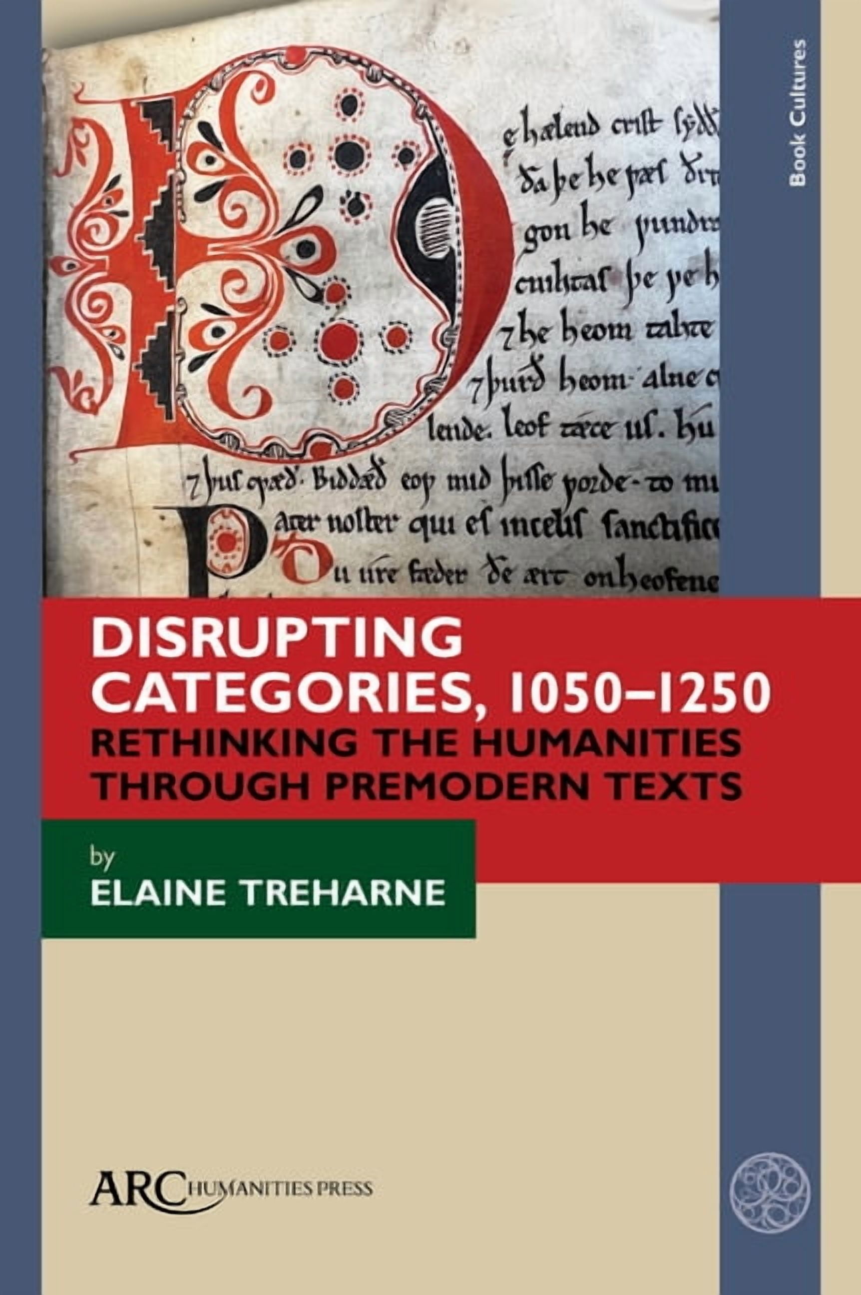 Book Cultures, Medieval to Modern Disrupting Categories, 1050-1250 ...
