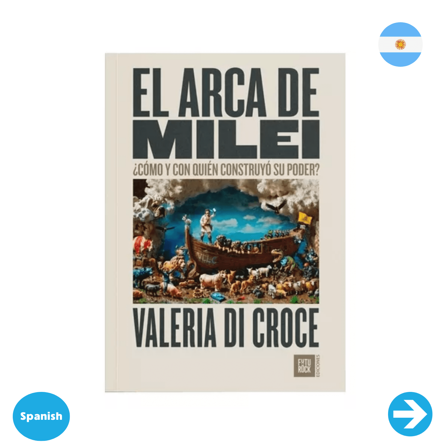 Book "El Arca de Milei" - Valeria Di Croce - Spanish Edition - Walmart.com