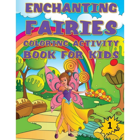 Book: Enchanting Fairies Coloring Activity Book for Kids, 1 : Ages 4-8 ...