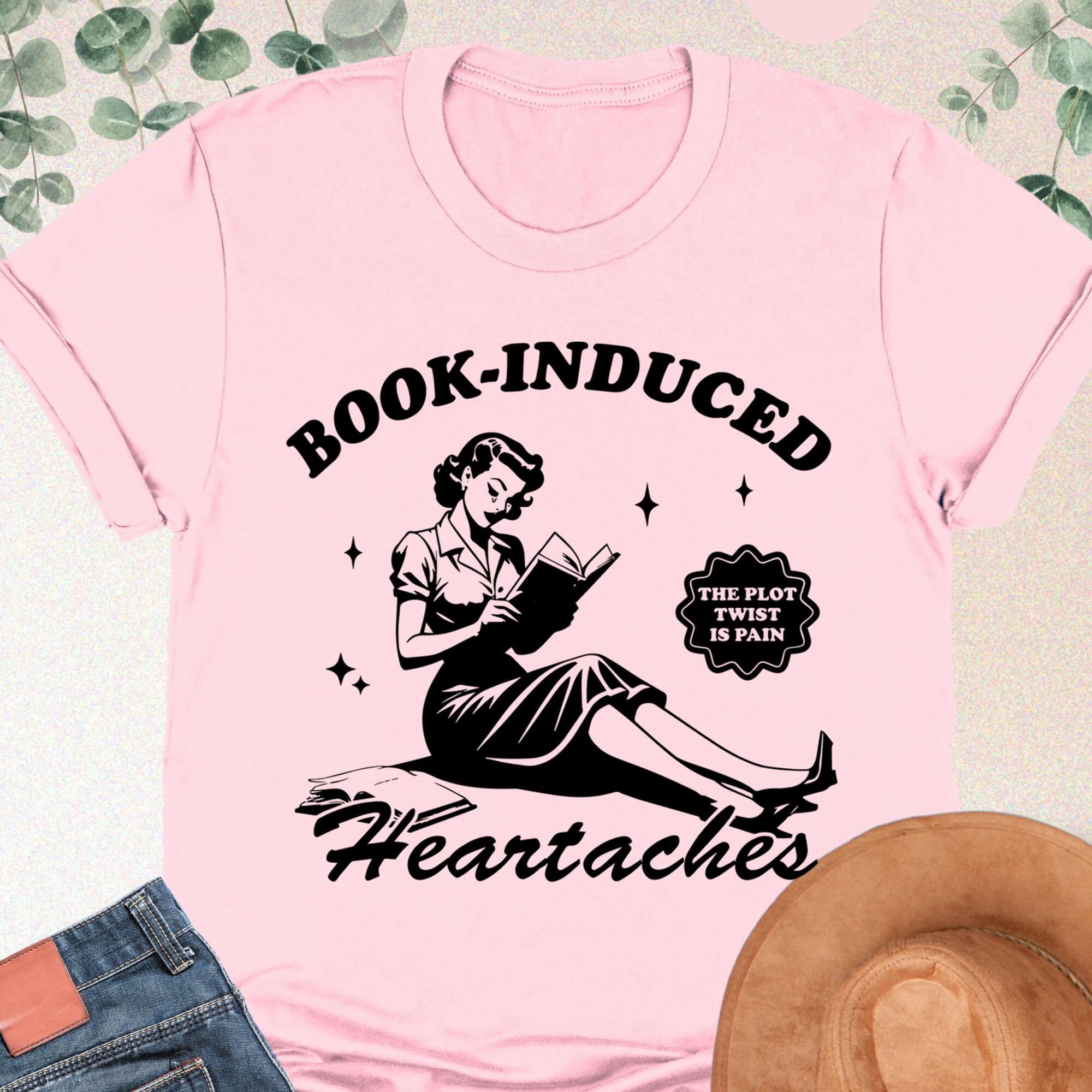 Book Induced Heartaches Shirt Romance Reader Shirt Plot Twist Is Pain ...