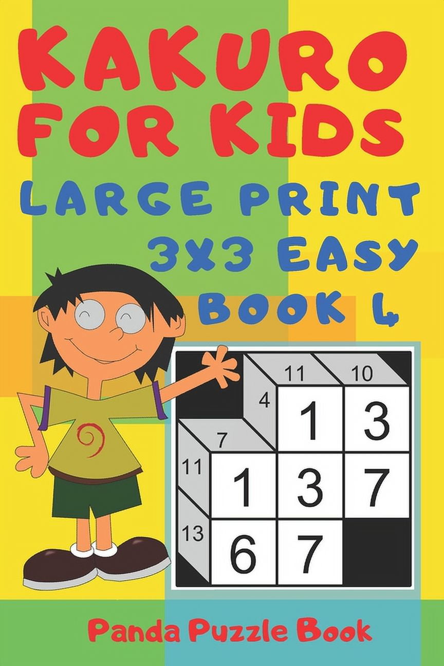 Book: Kakuro For Kids - Large Print 3x3 Easy - Book 4: Kids Mind Games ...