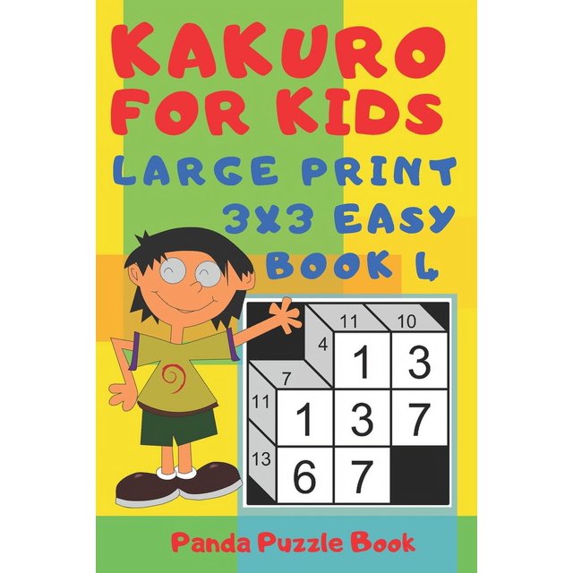 Book: Kakuro For Kids - Large Print 3x3 Easy - Book 4: Kids Mind Games ...