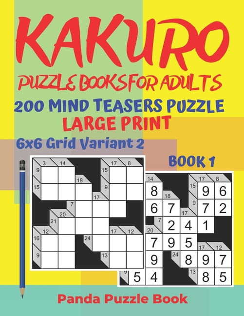Book Kakuro Puzzle Books For Adults - 200 Mind Teasers Puzzle - Large ...