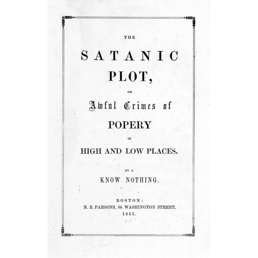 Book Know Nothings 1855. N'The Satanic Plot Or Awful Crimes Of Popery ...