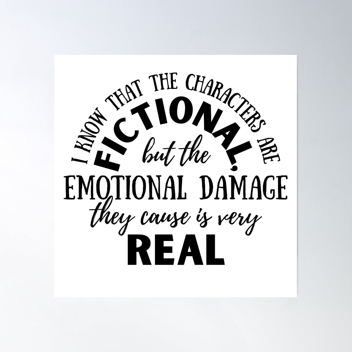 Book Lover | Bookworm | I Know The Characters Are Fictional, But The ...