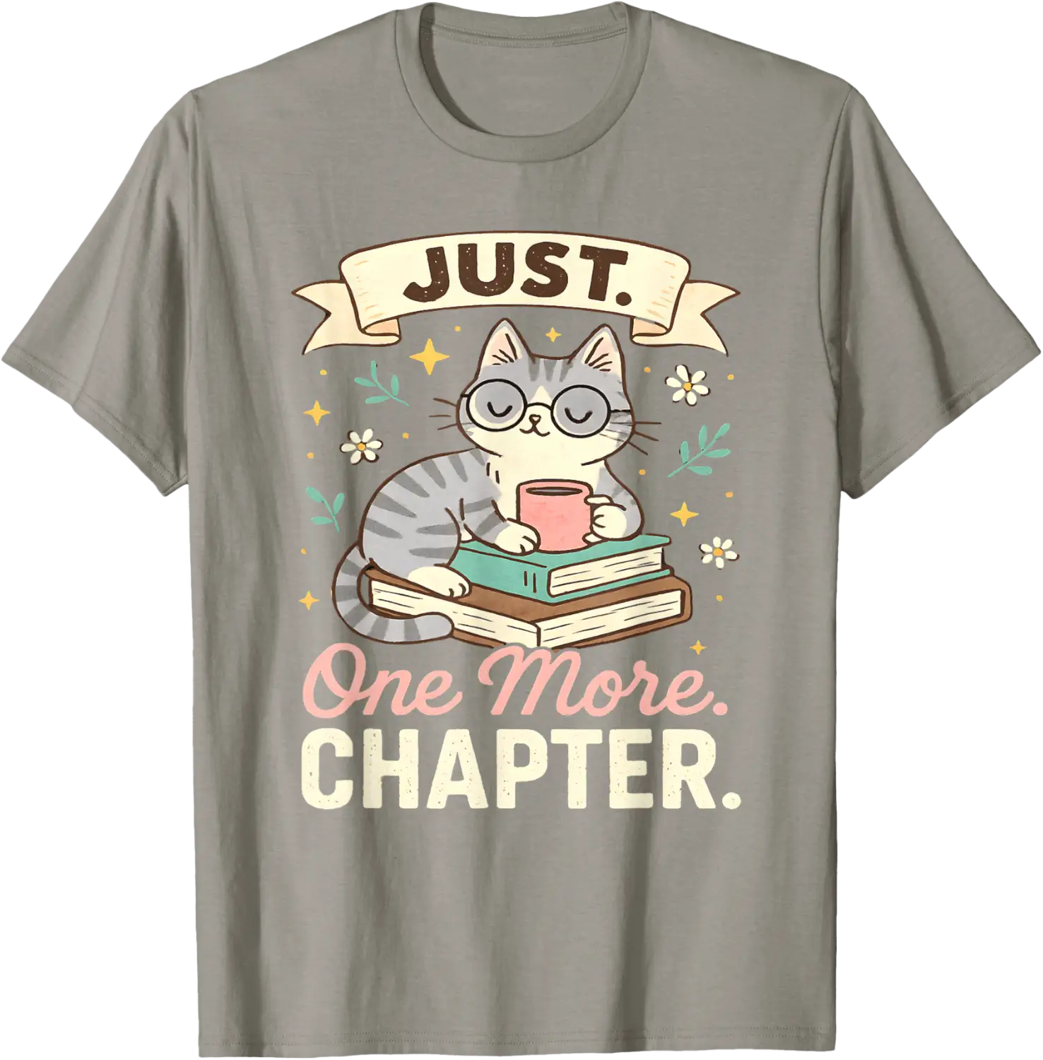 Book Lover Cute Cat Coffee Just 1 More Chapter Cozy Reading T-Shirt ...