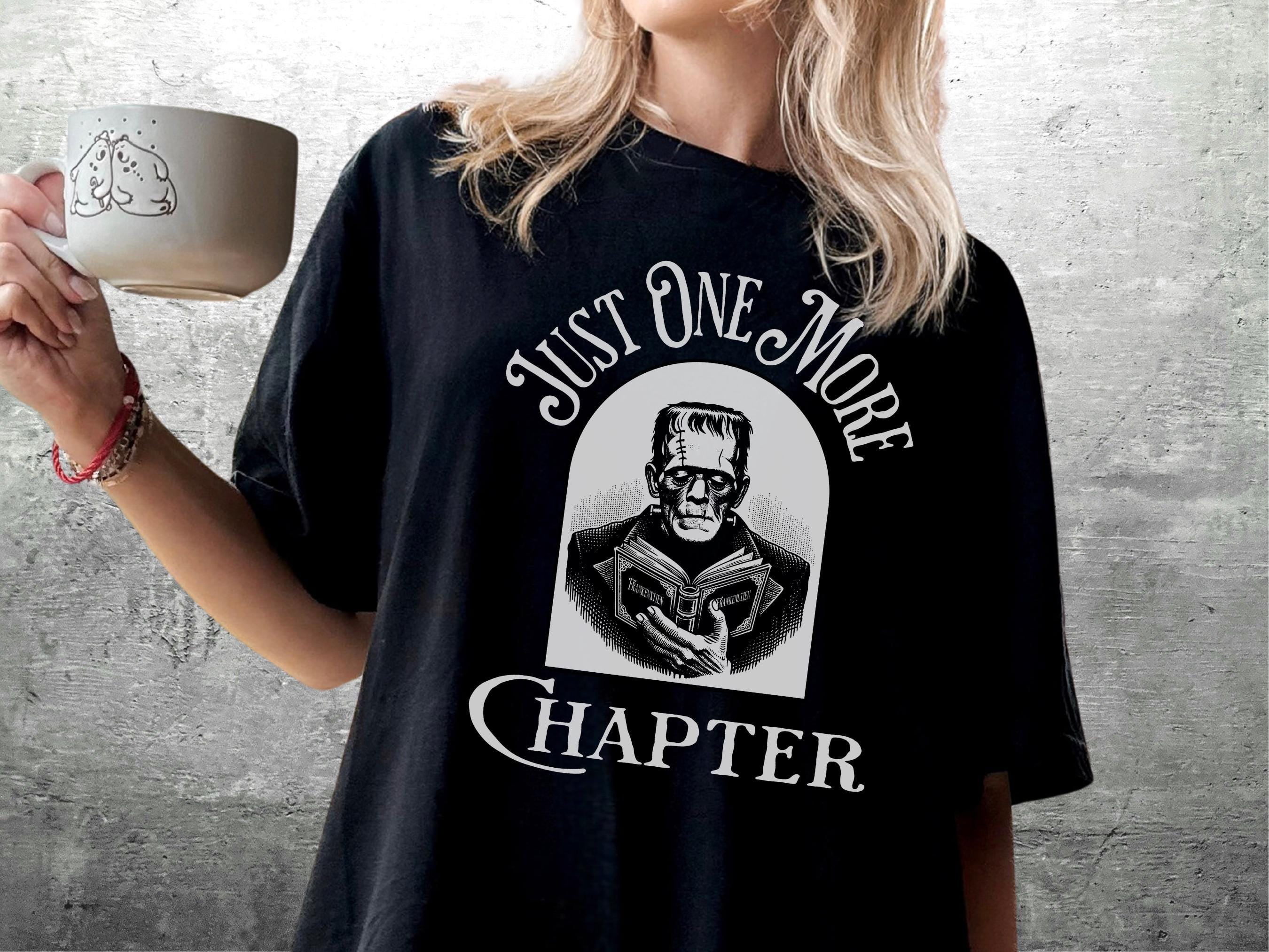 Book Lover Gift, Just One More Chapter Shirt, Bookish Shirt, Mary ...