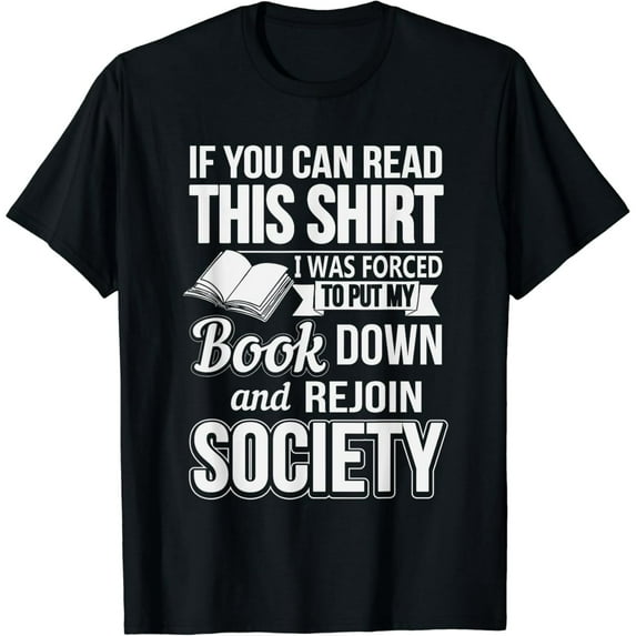 Book Lover Quote Forced to Rejoin Society Funny Unisex Short Sleeve T ...