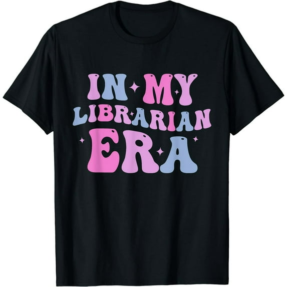 Book Lover Quotes Funny In My Librarian Era T-Shirt - Walmart.com