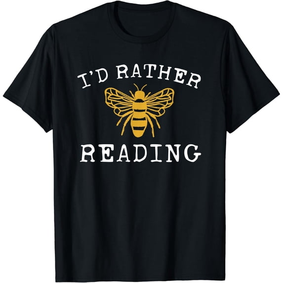 Book Lover Rather Bee Reading Librarian T-Shirt - Walmart.com