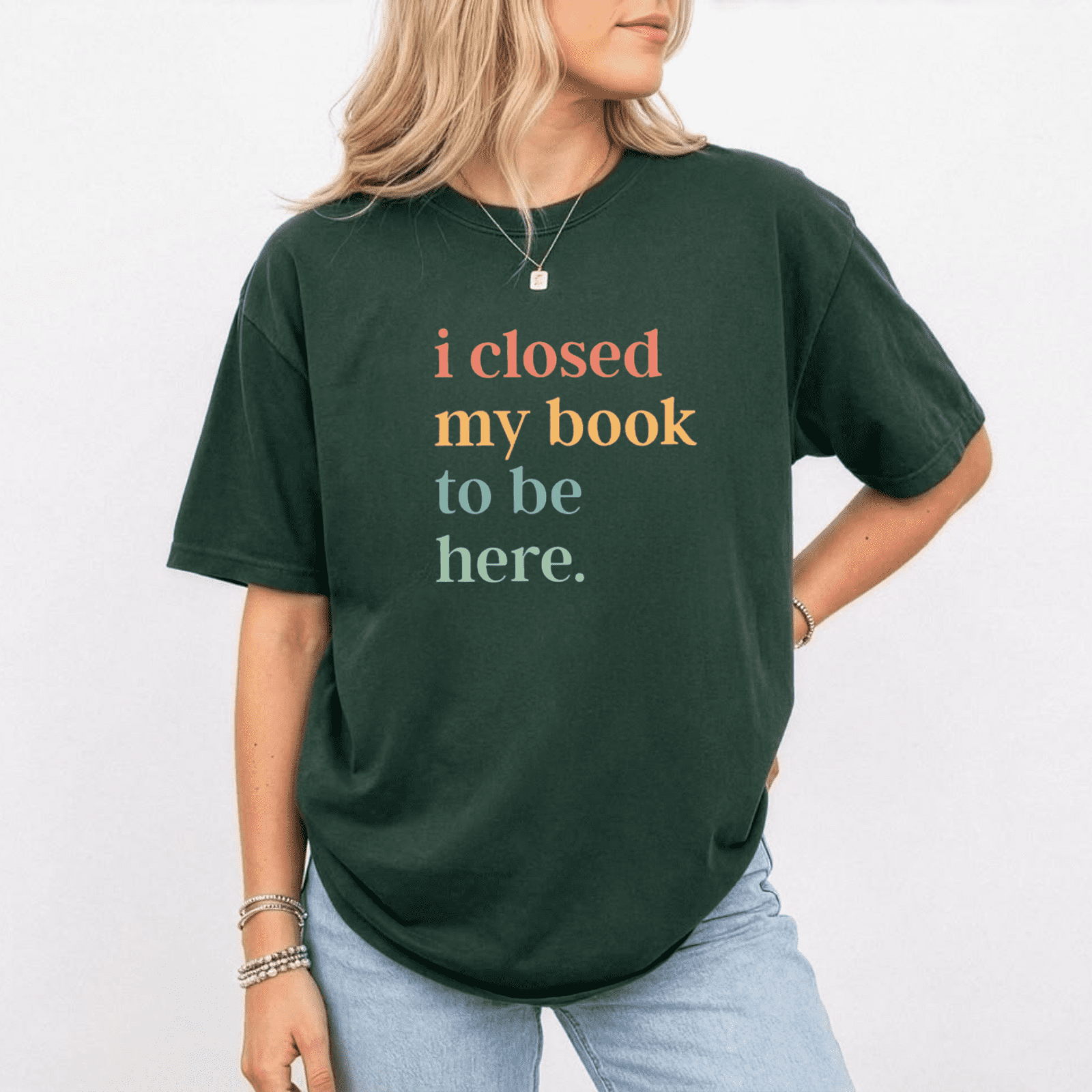 Book Lover Reading Lover T-Shirt, I Closed My Book To Be Here Tee ...