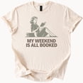 Book Lover Reading Shirt My Weekend Is All Booked Graphic Tee Funny ...