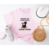Book Lover T Shirt Casual Reading Tee I Drink Tea Read Books Unisex ...