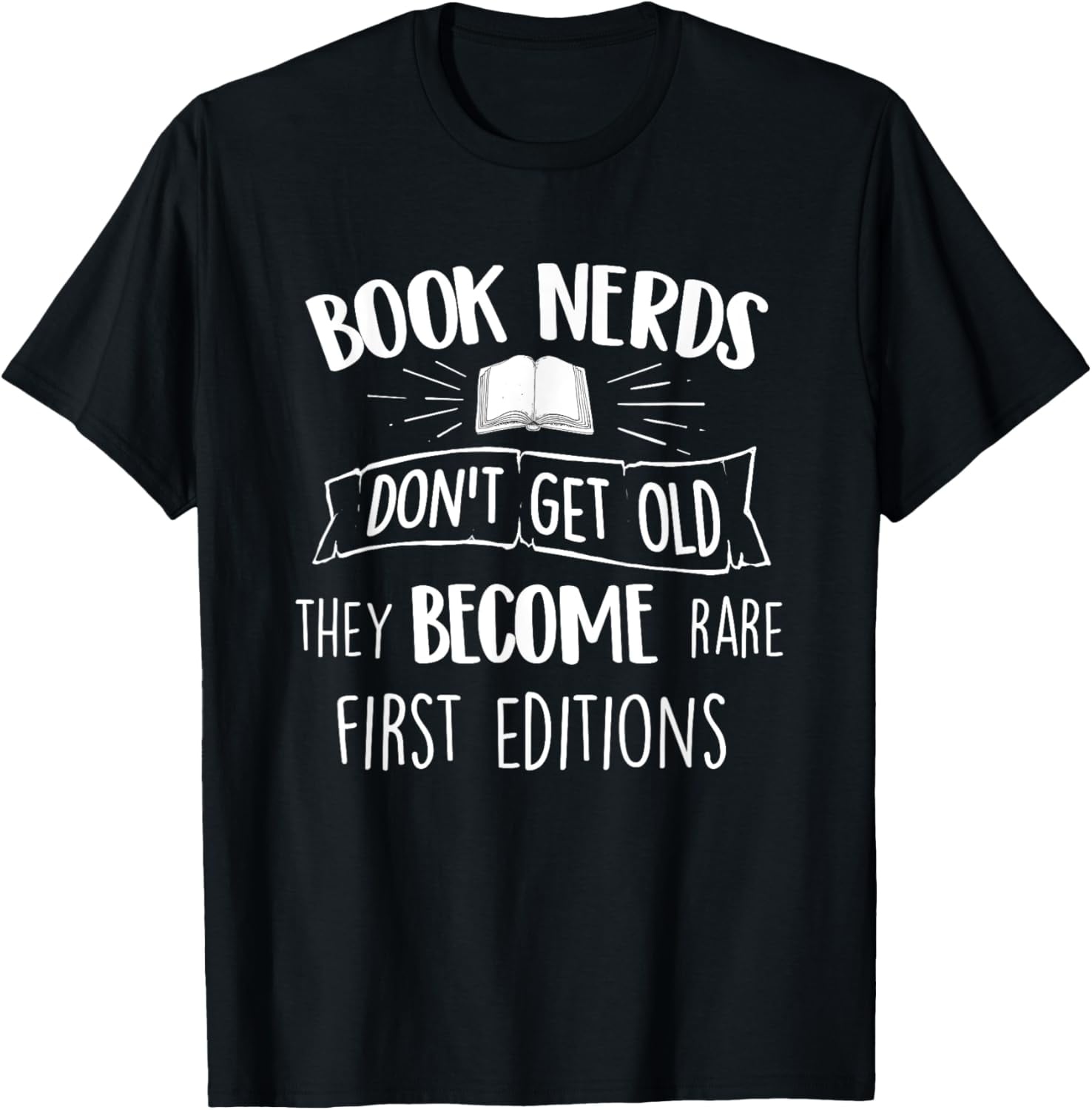Book Nerds Don't Get Old - Funny Bookworm Reader Reading T-Shirt ...