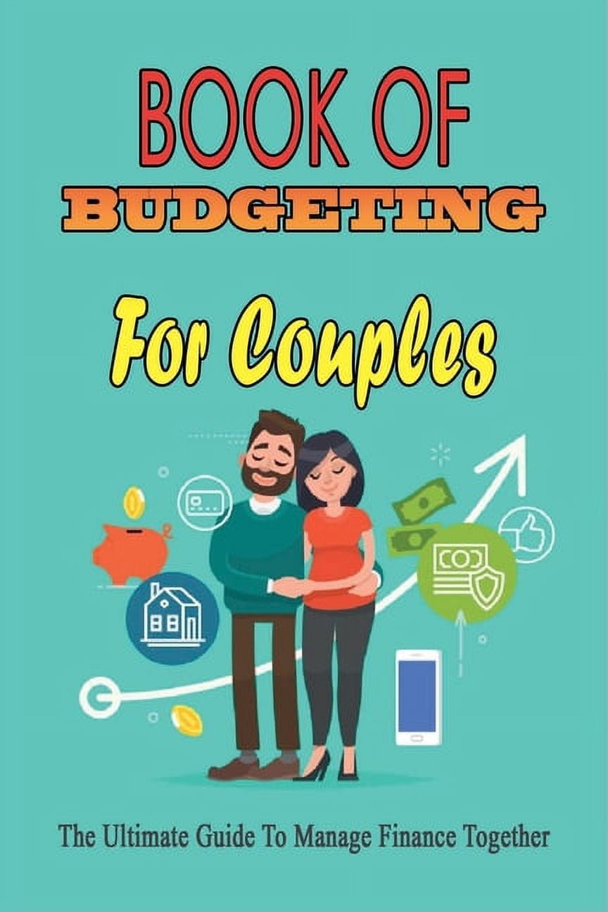 Book Of Budgeting For Couples: The Ultimate Guide To Manage Finance ...