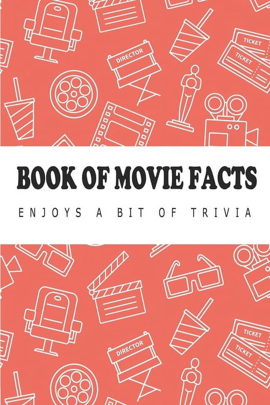 Book Of Movie Facts - Enjoys A Bit Of Trivia: Amazing Facts Books ...