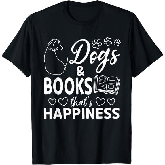 Book Reading Books Dog Lover - Dogs & Books That'S Happiness T-Shirt ...