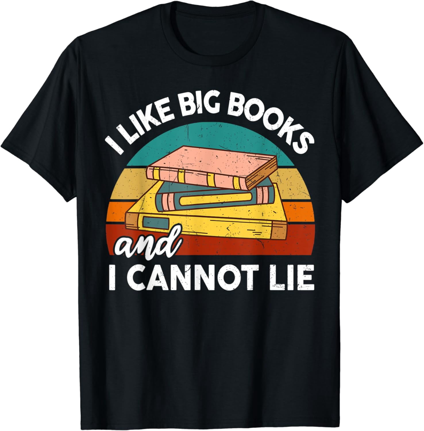 Book Reading Tshirt I Like Big Books And I Cannot Lie T-Shirt - Walmart.com