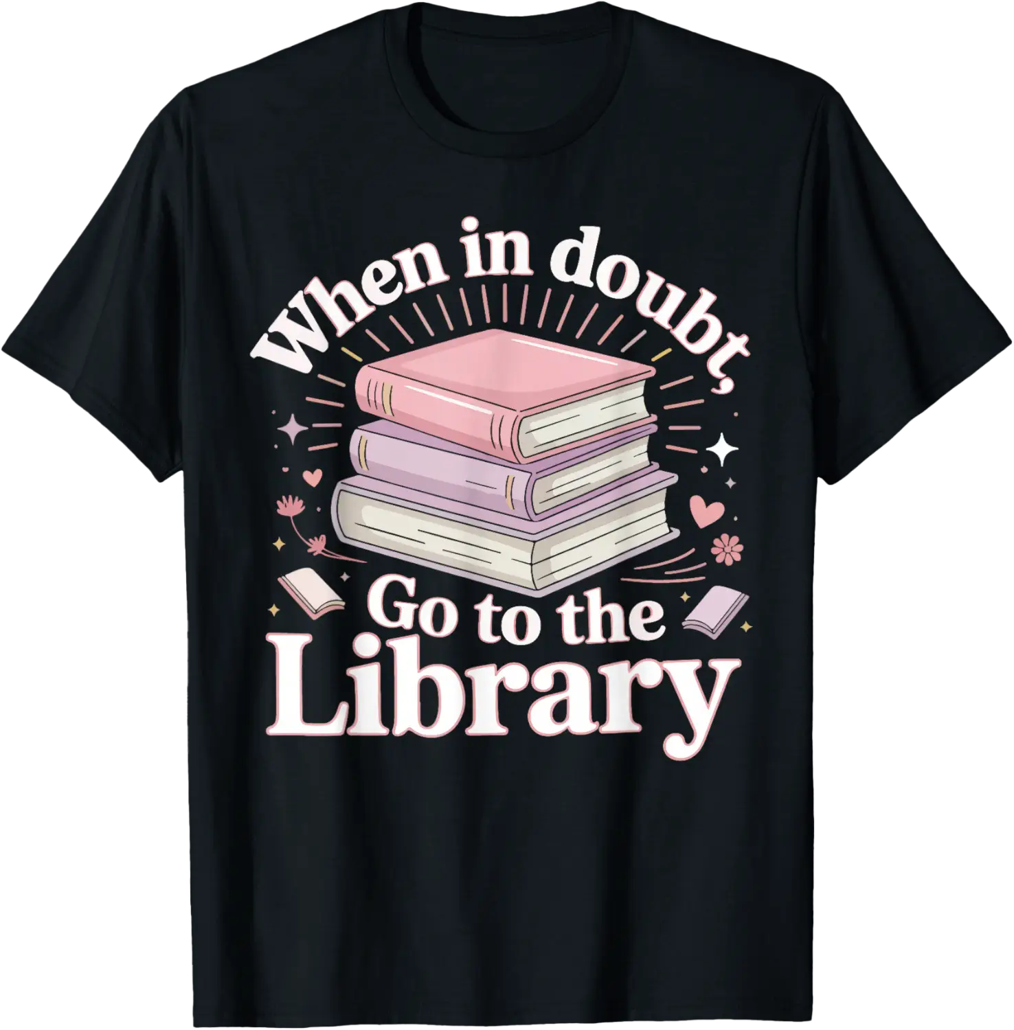 Book Reading When In Doubt Go To The Library T-Shirt - Walmart.com
