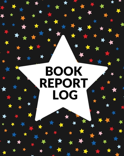 Book Report Log Book For Kids: Reading Progress Notebook, Classroom ...