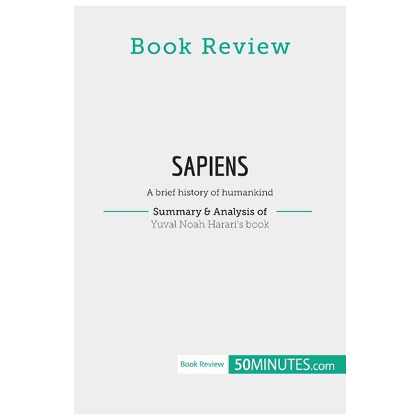 Book Review: Sapiens by Yuval Noah Harari: A brief history of humankind ...