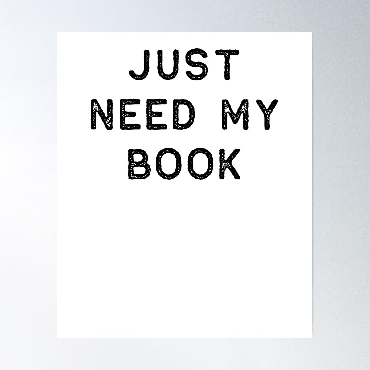 Book Shirt Need My Dark Reading Authors Librarian Writer Gift Poster ...