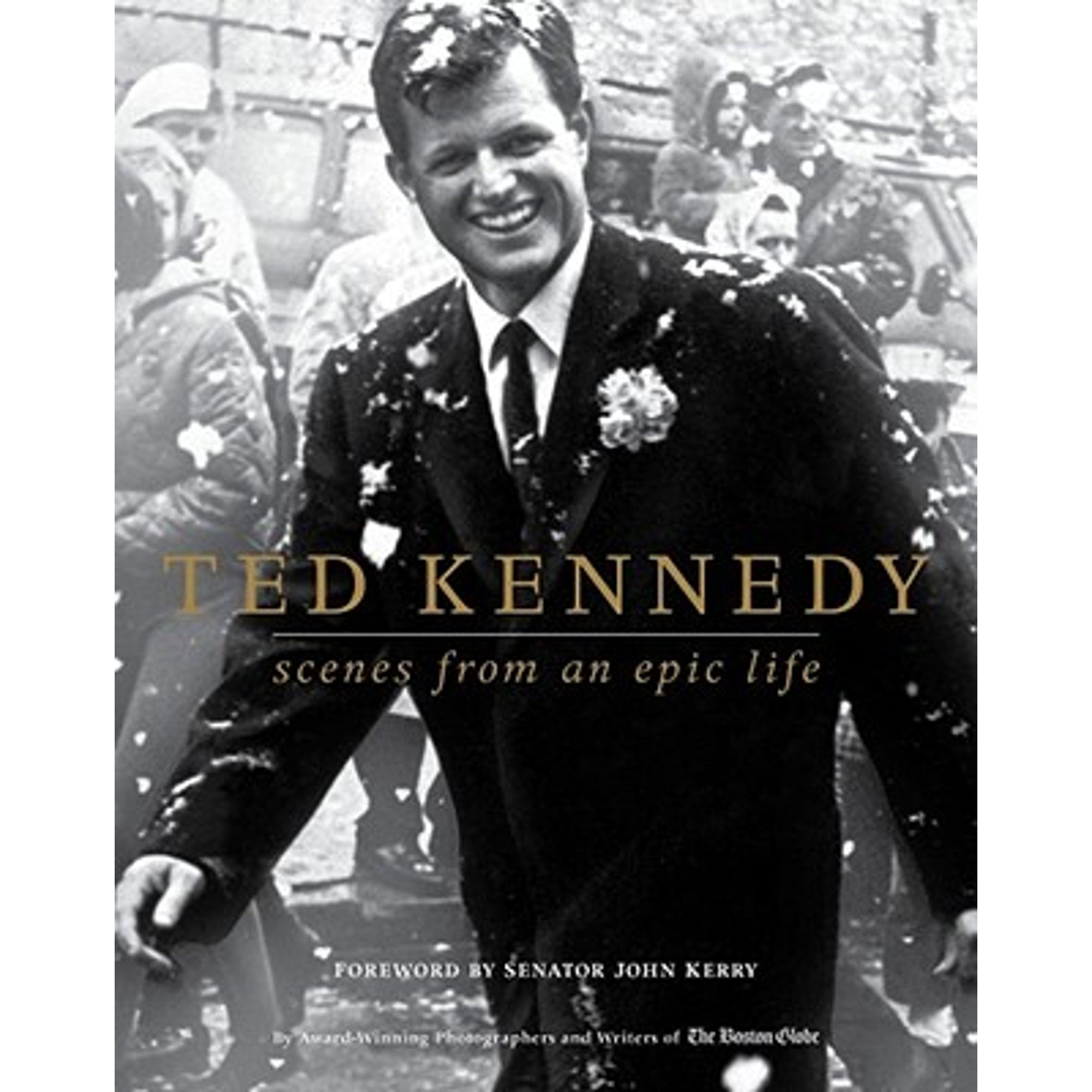 Book Title: Ted Kennedy Scenes from an Epic Life - Walmart.com