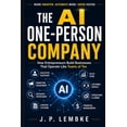 Book Title: The AI One-Person Company: How Entrepreneurs Build ...