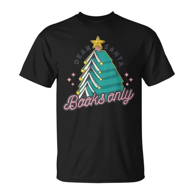 Book Tree Christmas Dear Santa Books Only TShirt - Walmart.com