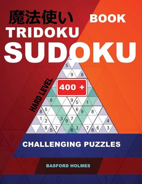 Tridoku Logic Puzzle Book Tridoku Sudoku. Hard level.: 400+ challenging ...