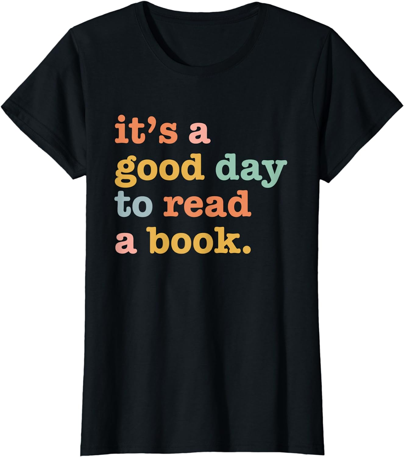 Book lovers Funny Reading| It's a good day to read a book T-Shirt ...