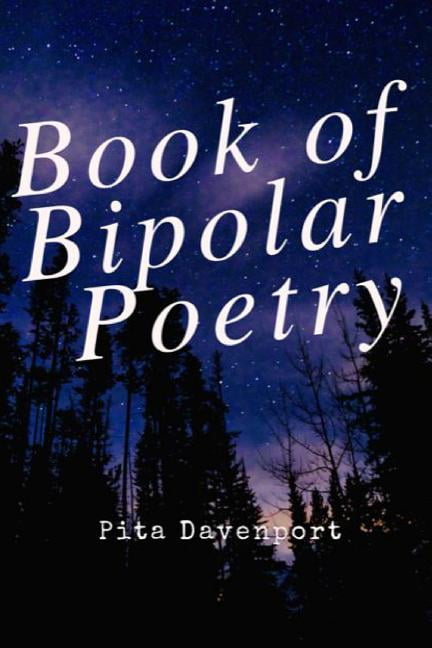 Book of Bipolar Poetry, (Paperback) - Walmart.com