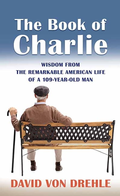 Platinum Nonfiction The Book of Charlie: Wisdom from the Remarkable ...