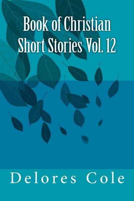 Book of Christian Short Stories Book of Christian Short Stories Vol. 12 ...