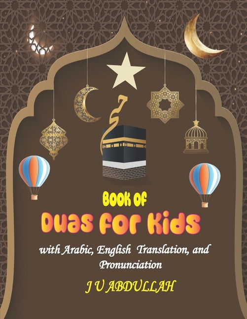 Book of Duas for Kids with Arabic, English Translation, and ...