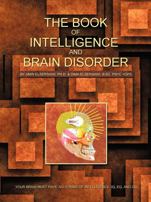 Book of Intelligence and Brain Disorder : Your Brain Must Have All ...