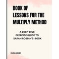 Book of Lessons for The Multiply Methods: A Deep-Dive Exercise Guide to ...