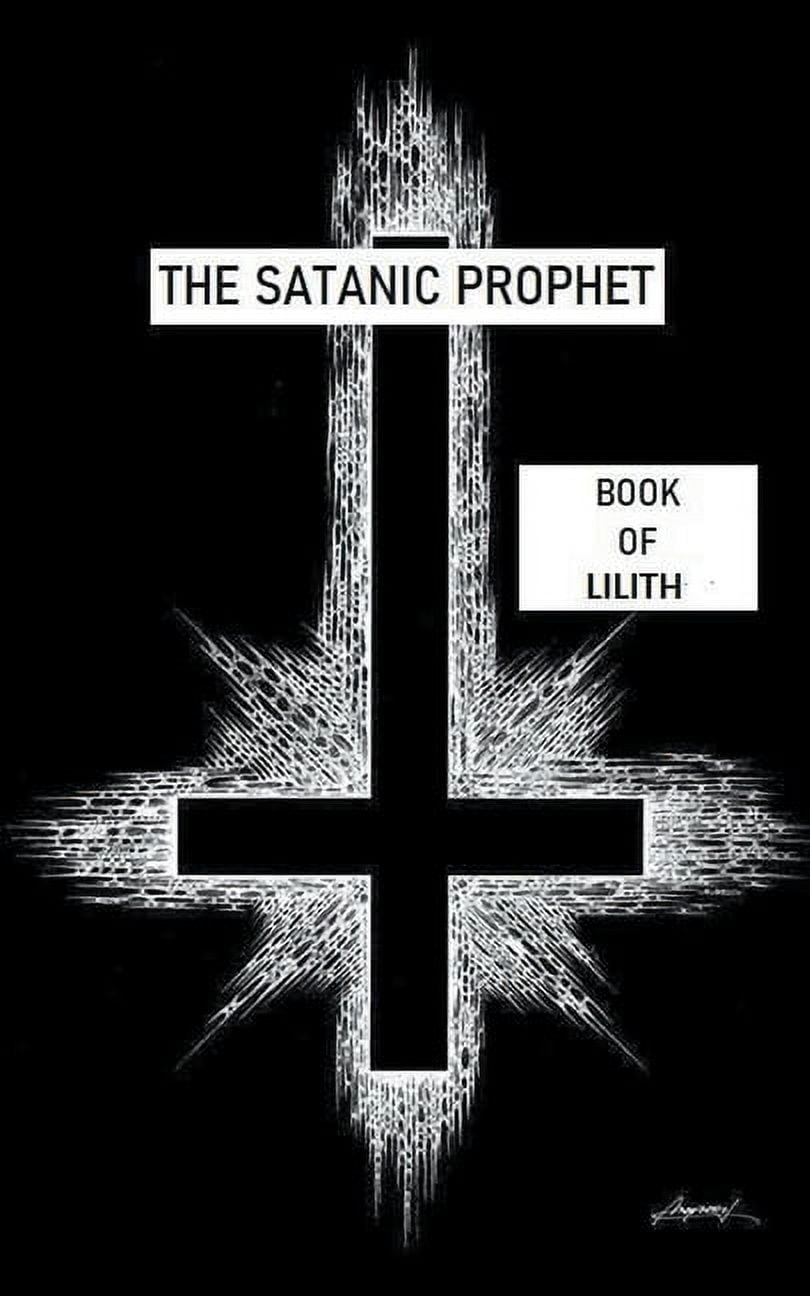 The Satanic Prophet Book of Lilith, Book 2, (Paperback) - Walmart.com