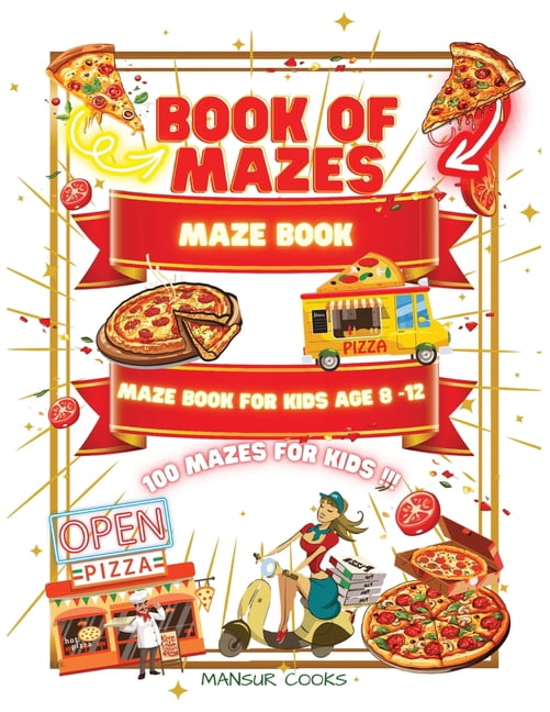 Book of Mazes - Maze Book for Kids Age 8 - 12: 100 Mazes for Kids ...